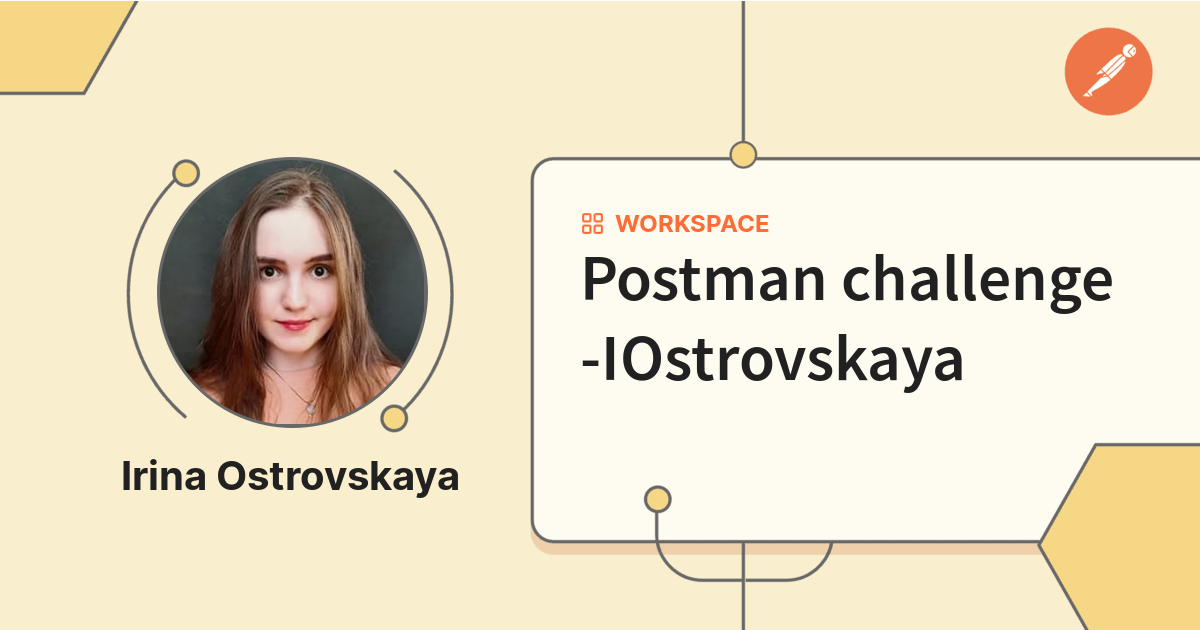 Postman Challenge Iostrovskaya Postman Api Network